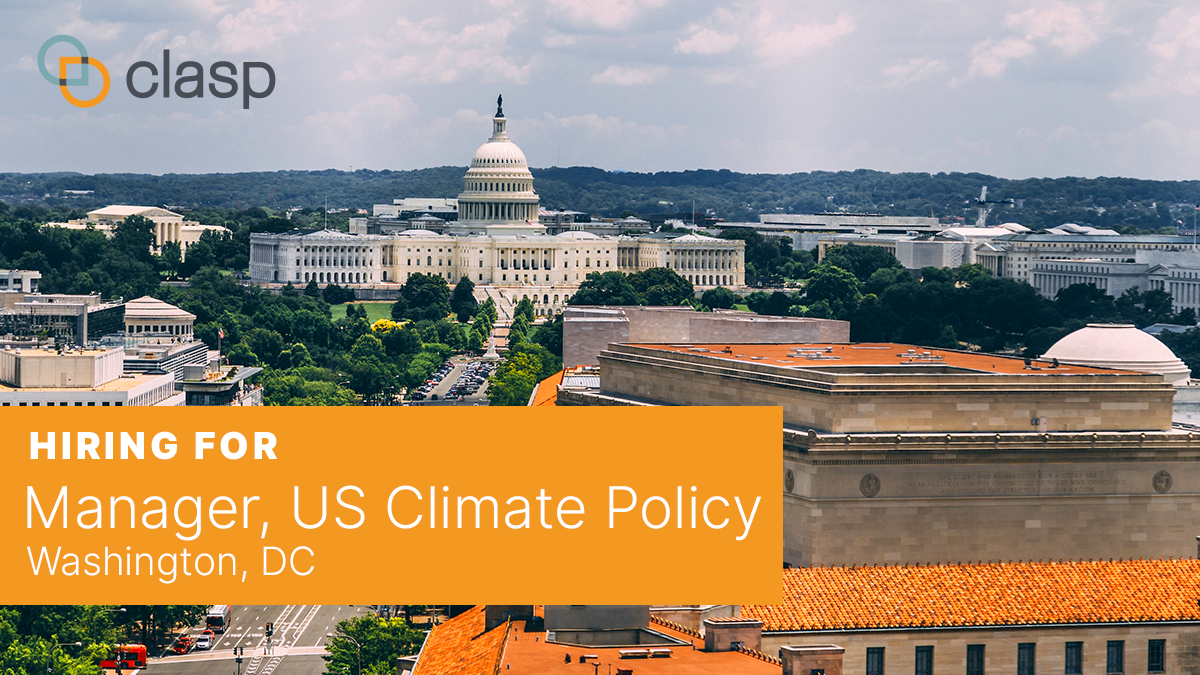 Hiring: US Climate Policy Manager - CLASP